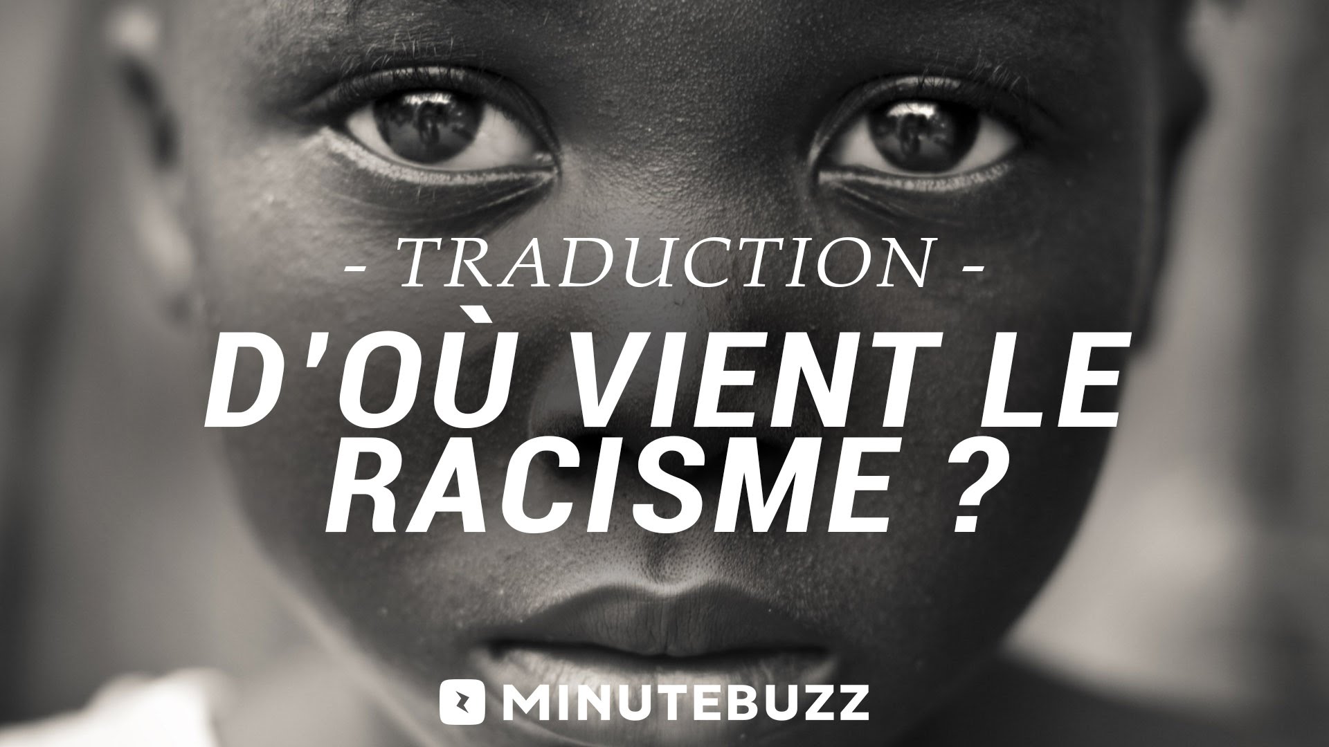 minutebuzz - D'où vient le racisme ? | Black-Feelings.com